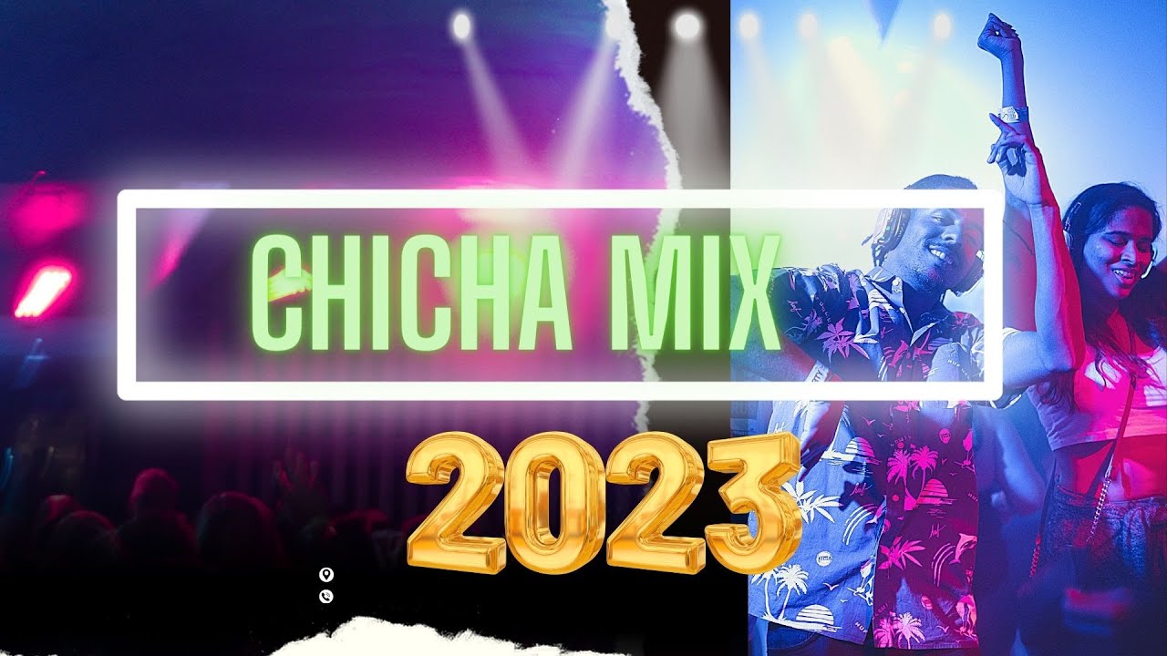 CHICHA MIX MEZCLAS PARA BAILAR EN 2023 Dj Zero Mix - YouTube