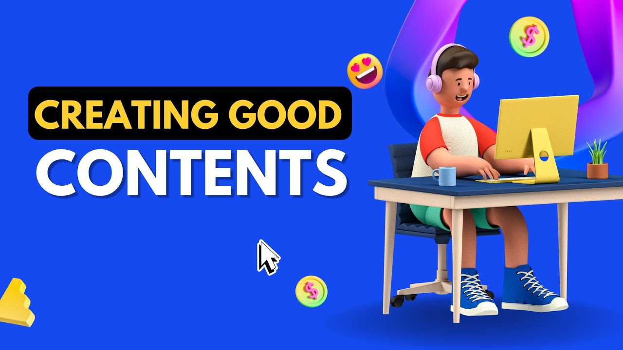 HOW TO CREATE GOOD CONTENTS - YouTube