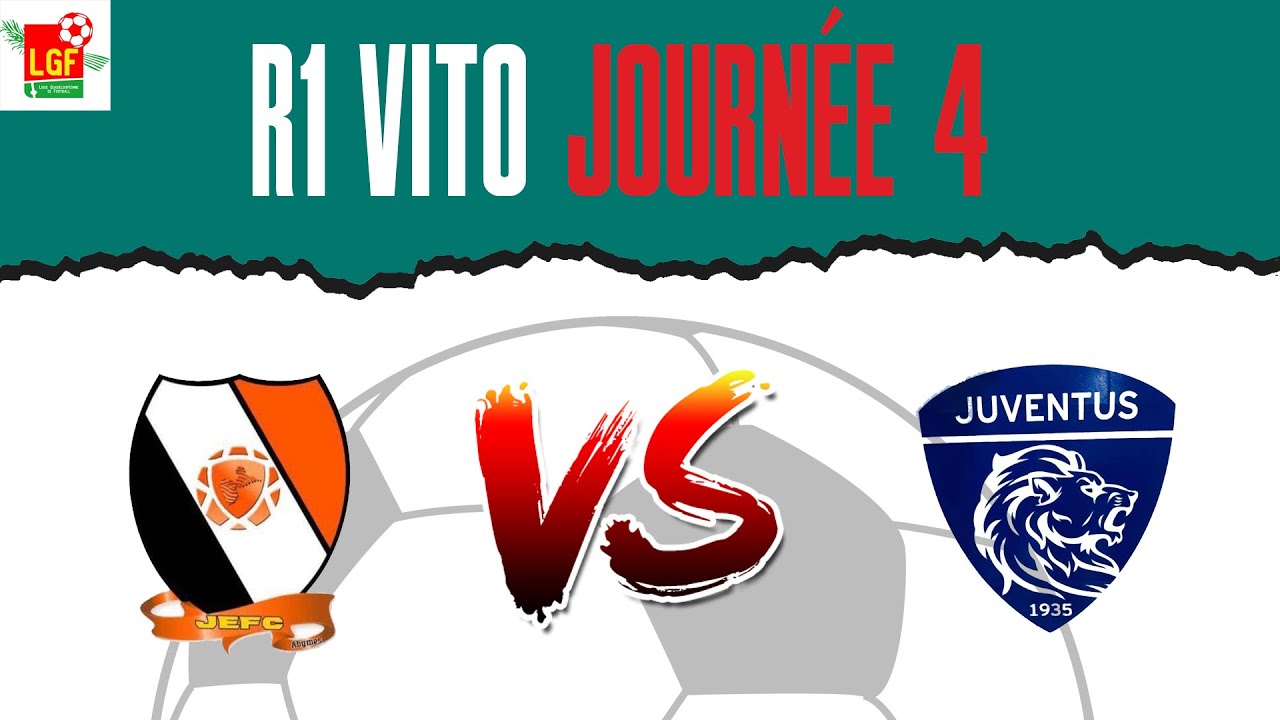 ⚽[RÉGIONALE 1 VITO 4e JOURNEE] JEUNESSE EVOLUTION FC VS JUVENTUS - YouTube