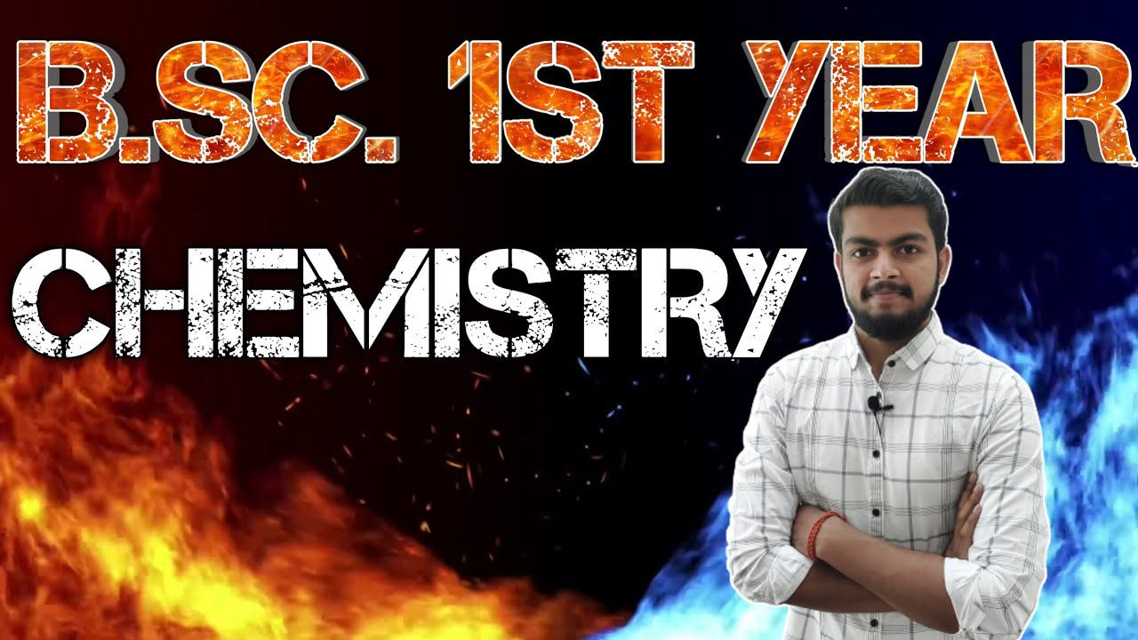 CHEMISTRY B.Sc. 1st Semester. FUNDAMENTALS OF CHEMISTRY. # ...