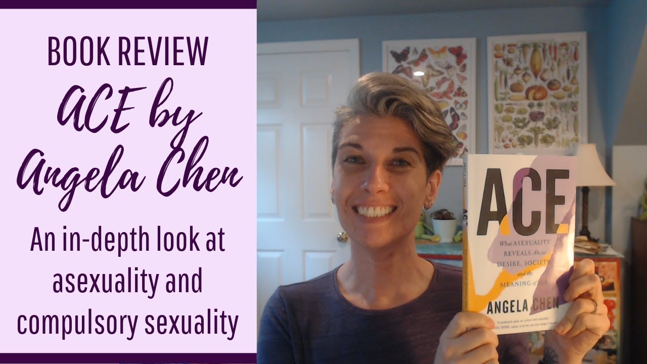 Book Review - ACE: What Asexuality Reveals About Desire, Society and ...