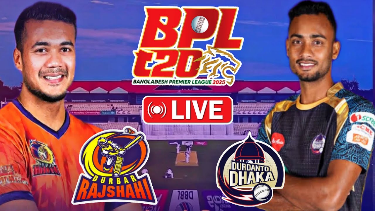 BPL Live 2025 | Dhaka capital vs Duronto Rajshahi live 2nd t20 match ...