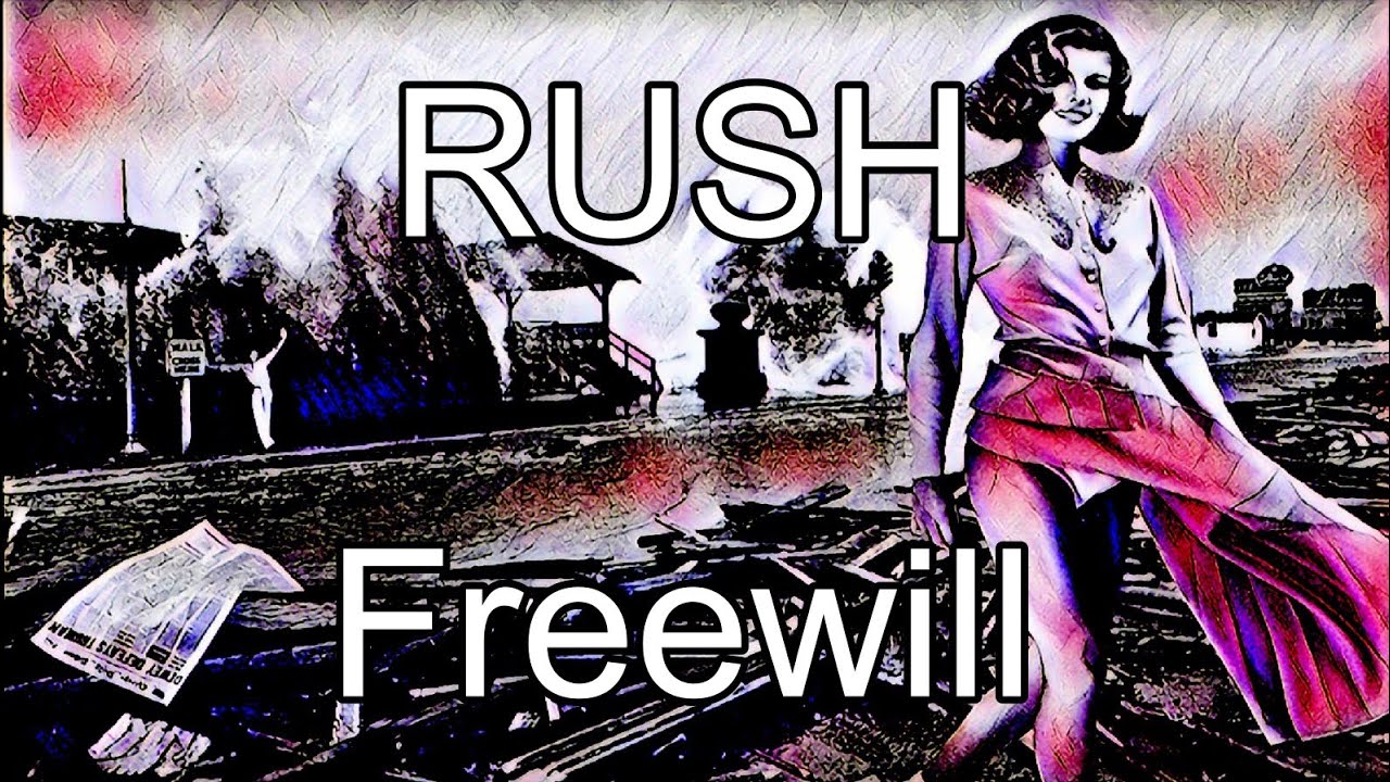 RUSH Freewill (Lyric Video) - YouTube