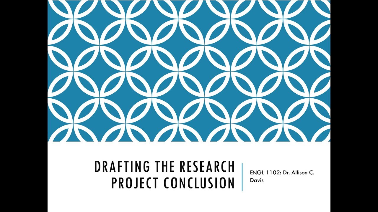 Drafting the Research Project Conclusion - YouTube