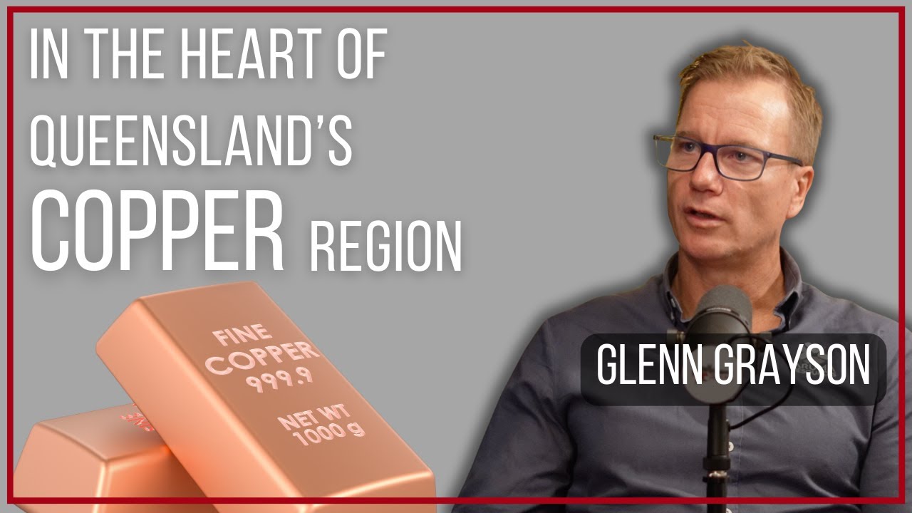 The Heart Of Queensland Copper with Glenn Grayson - YouTube