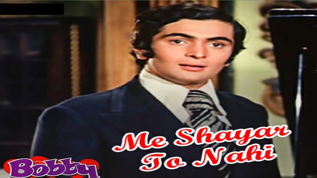 Me Shayar Toh Nahi | Rishi Kapoor, Dimple Kapadia | Bobby 1973 ...