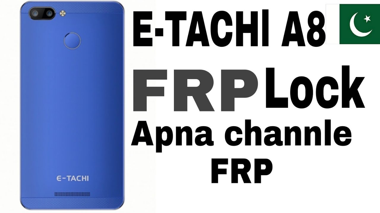 E tachi Mobile A8 FRP unlock any Etachi Mobile apna channel frp - YouTube