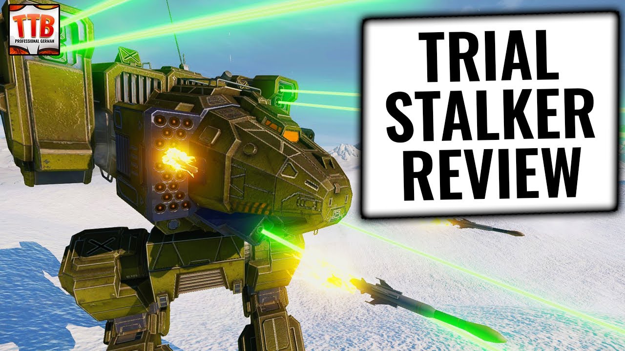 TRIAL STALKER - ANY GOOD? - MWO Free Mech Reviews - Mechwarrior Online ...