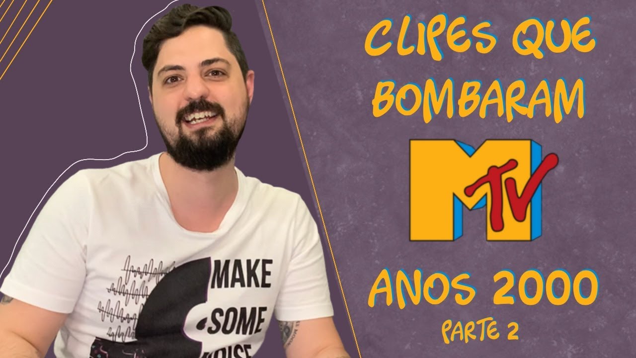 CLIPES DOS ANOS 2000 QUE BOMBARAM NA MTV - parte 2 - YouTube