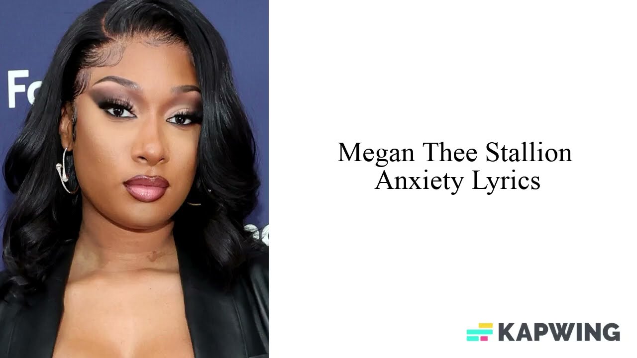 Megan Thee Stallion Anxiety Lyrics - YouTube