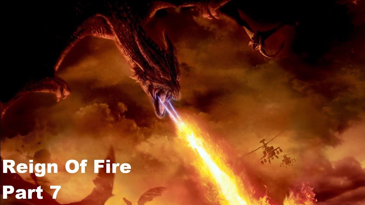 Reign Of Fire Gameplay Part 7 - YouTube