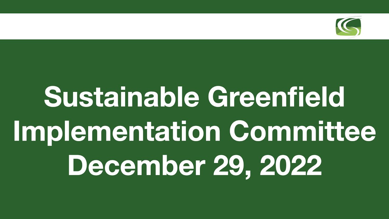 Sustainable Greenfield Implementation Committee December 29 2022 - YouTube