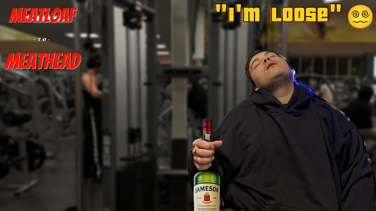 DRUNK AT THE GYM?! (Almost Terrible) | Meatloaf To Meathead Ep. 27 ...