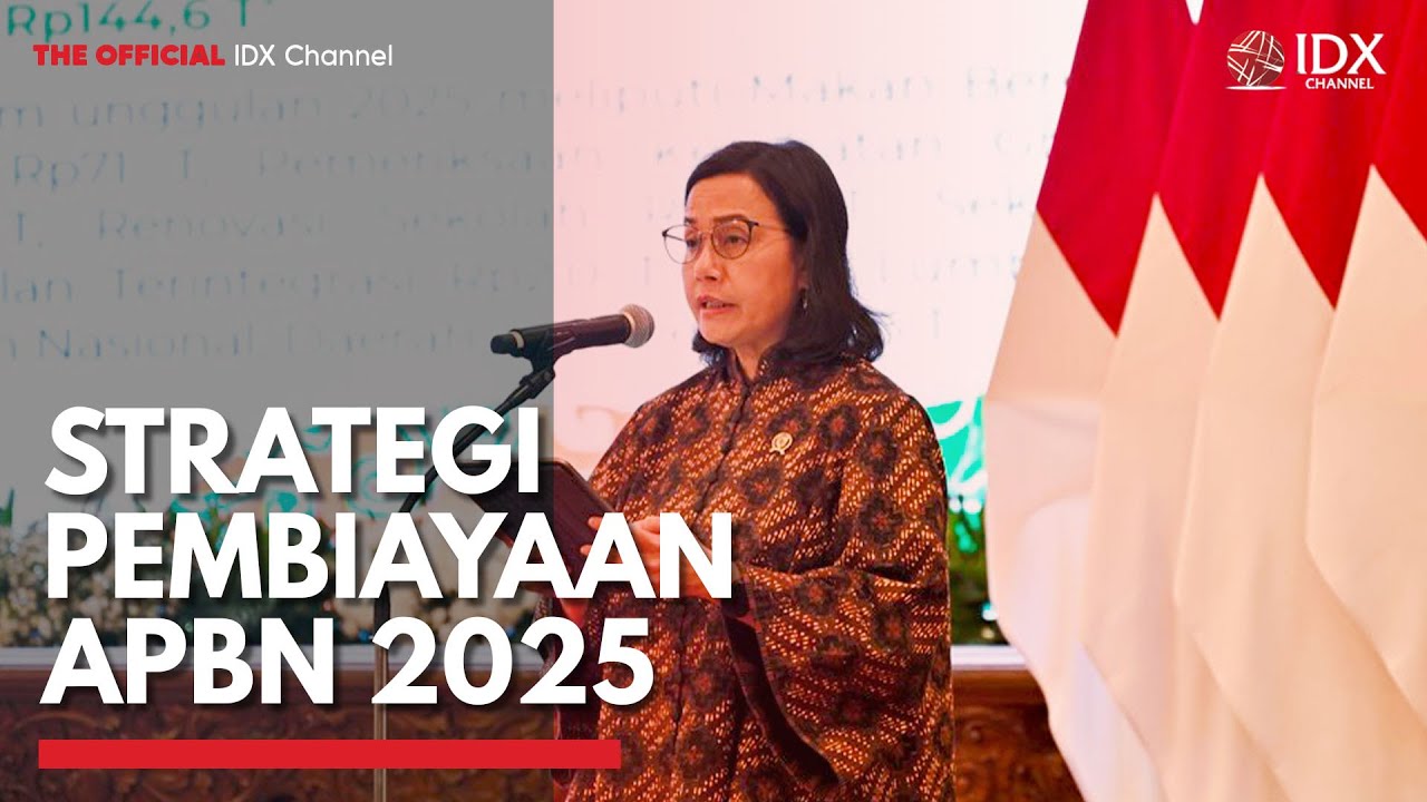 Strategi Pembiayaan APBN 2025 | IDX CHANNEL - YouTube