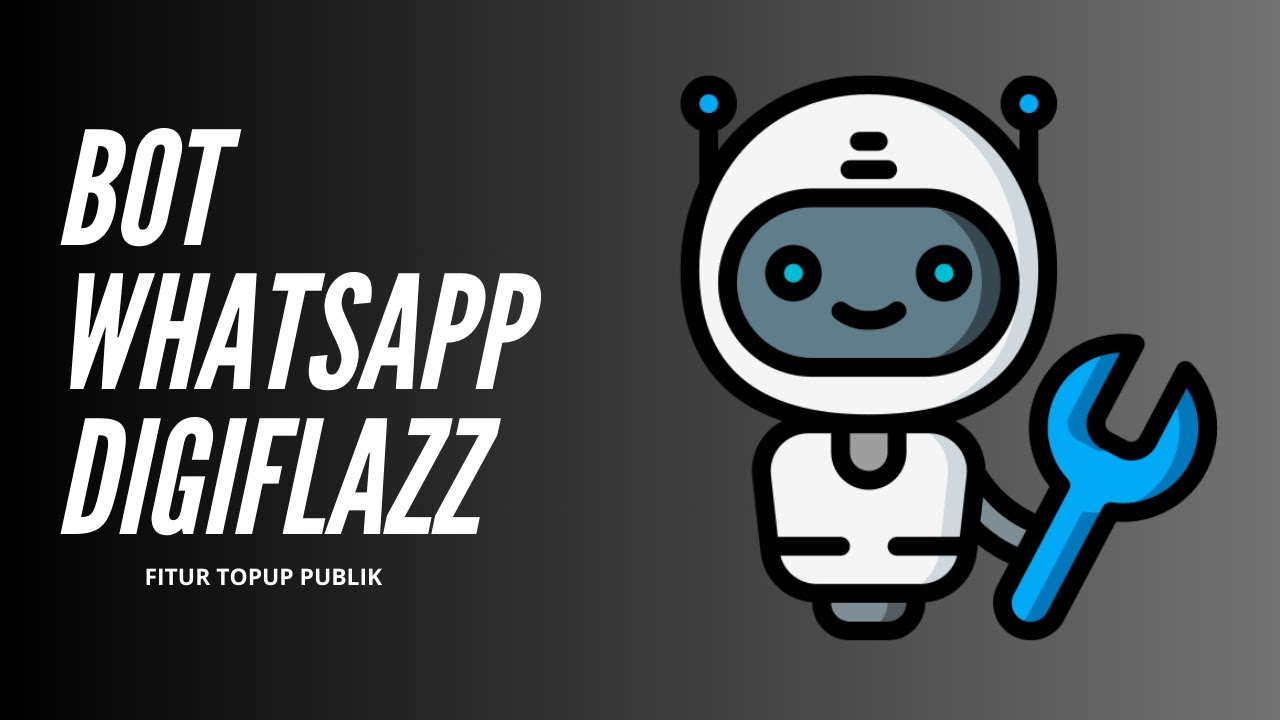 BOT DIGIFLAZZ TOPUP OTOMATIS PUBLIK - SCRIPT BOT WA - YouTube