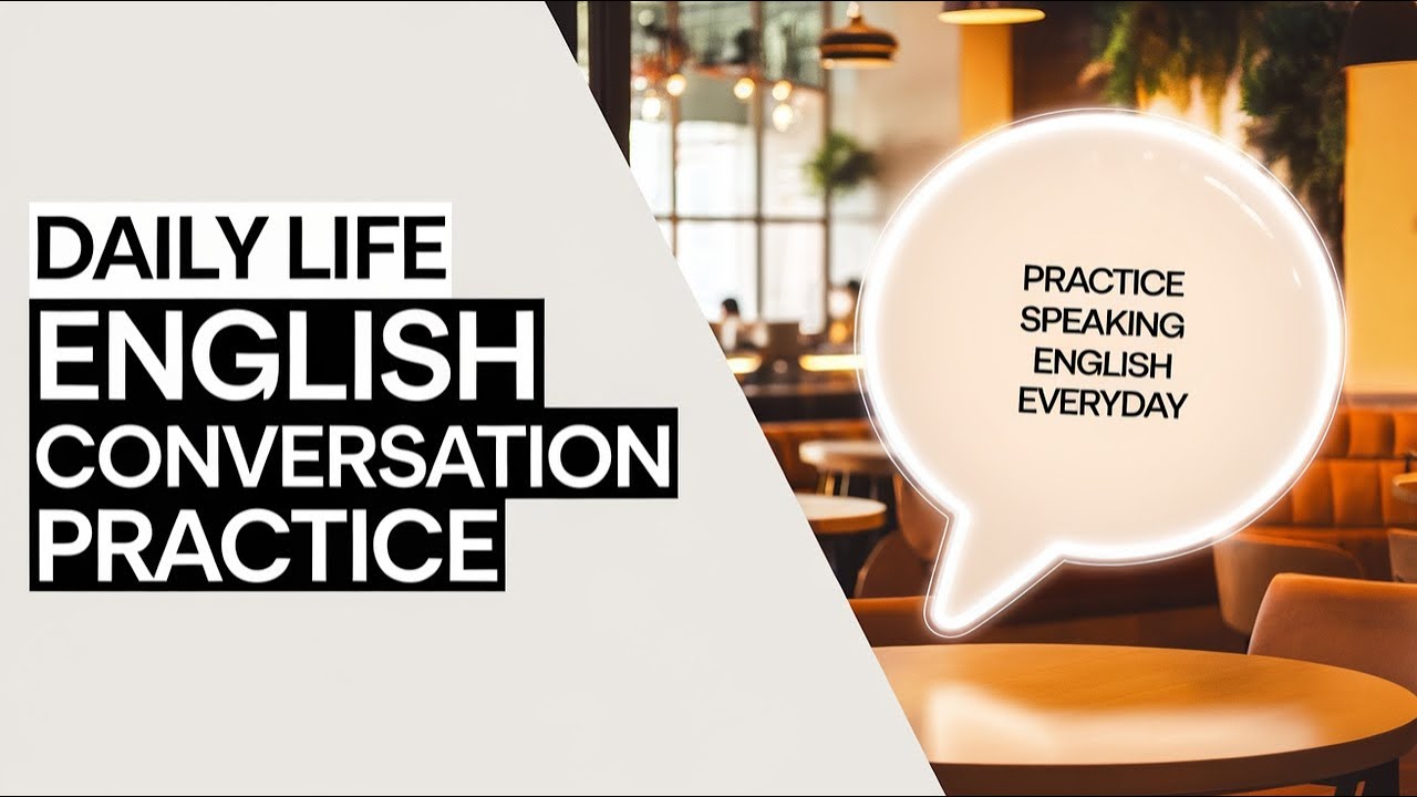 Daily Life English Conversation Practice - Practice Speaking English ...