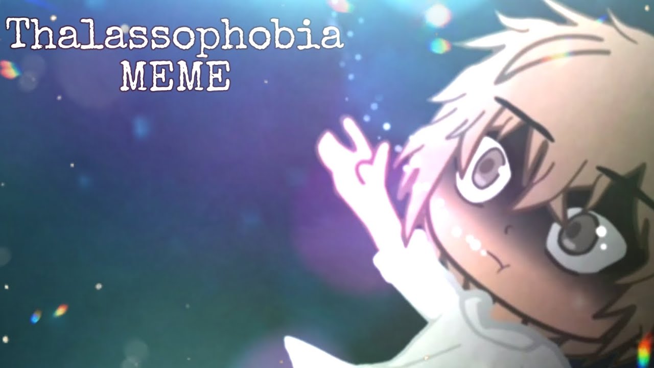 Thalassophobia MEME (gacha life) Diving in too deep🎶 [NerdOut] - YouTube