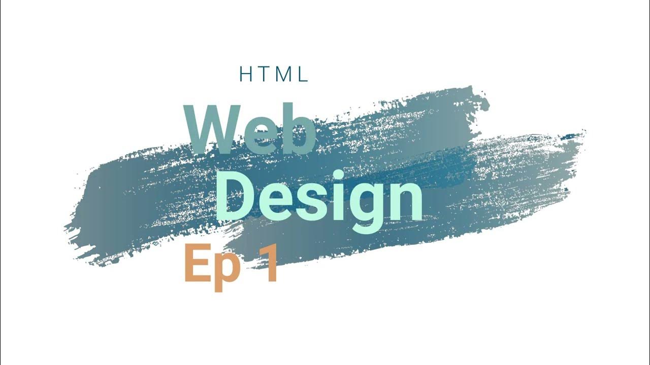 Introduction to WebDesign (- HTML -) ep1 (web Development with Joram) - YouTube