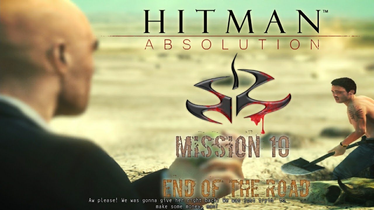Hitman 5 Absolution | Mission 10 - End of the Road | Full Walkthrough ...