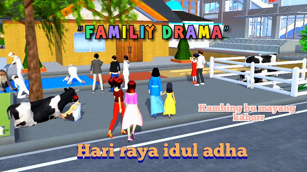 FAMILIY DRAMA // Hari raya idul adha 1443 hijriah //Drama sakura school ...