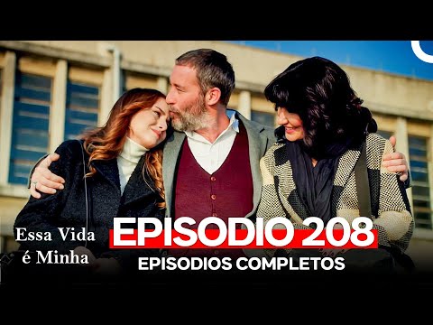 Essa Vida é Minha 208. Episódio (Dublagem em Português)
