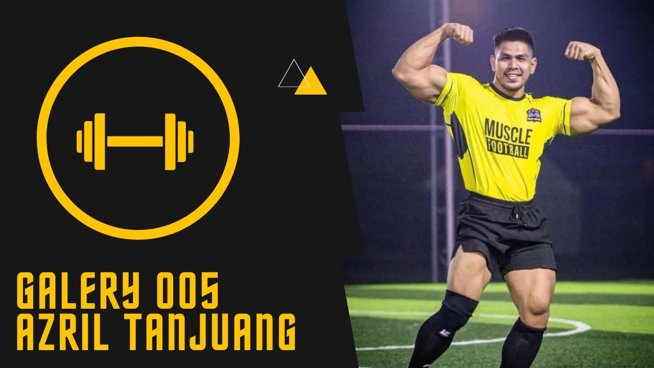 Galery 005 - Azril Tanjuang | Hot Muscle - YouTube