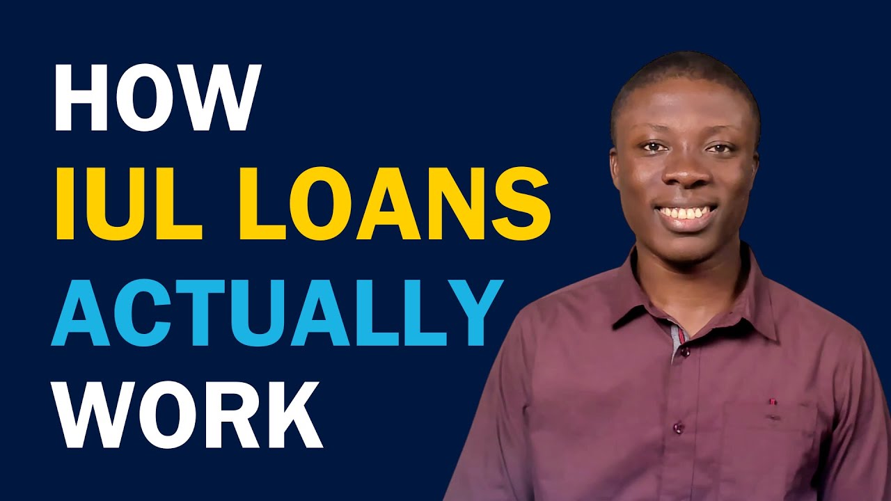 How IUL Loans Actually Work | Understanding IUL Loans - YouTube