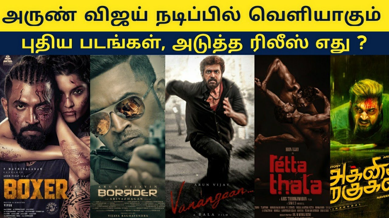 Arun Vijay upcoming movie | Vanangaan, Retta Thala, Boxer, Arun Vijay ...
