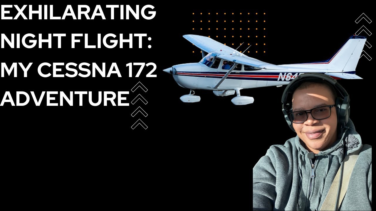Exhilarating Night Flight: My Cessna 172 Adventure - YouTube