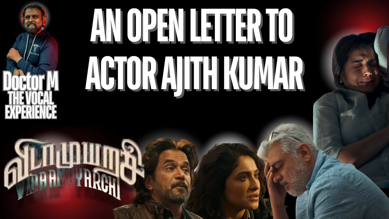 AN OPEN LETTER TO ACTOR AJITH KUMAR -It's About time someone spoke ...
