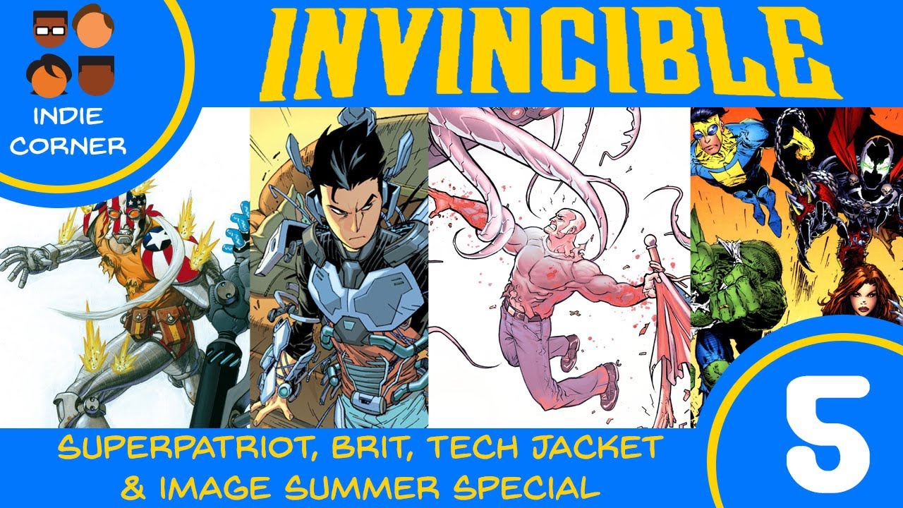 The Indie Corner Presents: Invincible Episode 5- SuperPatriot, Tech ...