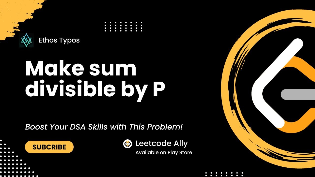 Make Sum Divisible By P Leetcode Youtube 2727
