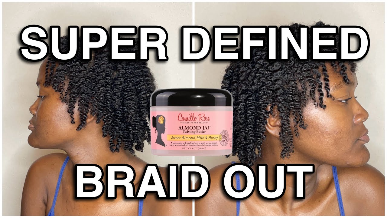 Super Defined Braid Out Camille Rose Almond Jai Twisting Butter Youtube