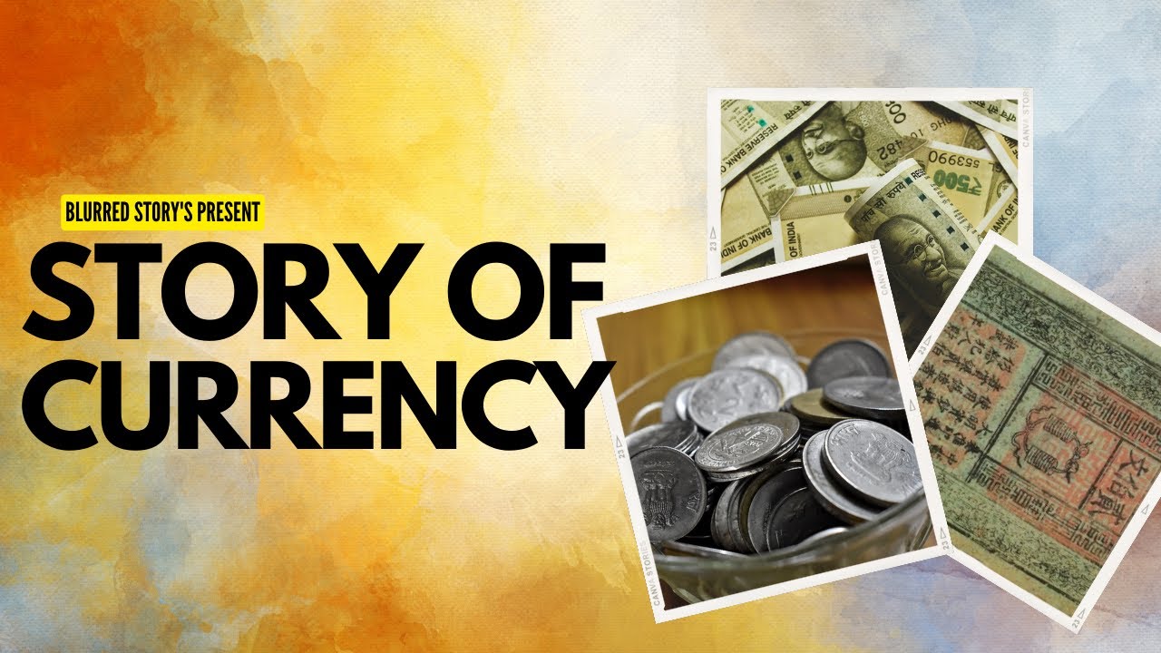 STORY OF CURRENCY|| BLURRED STORY - YouTube