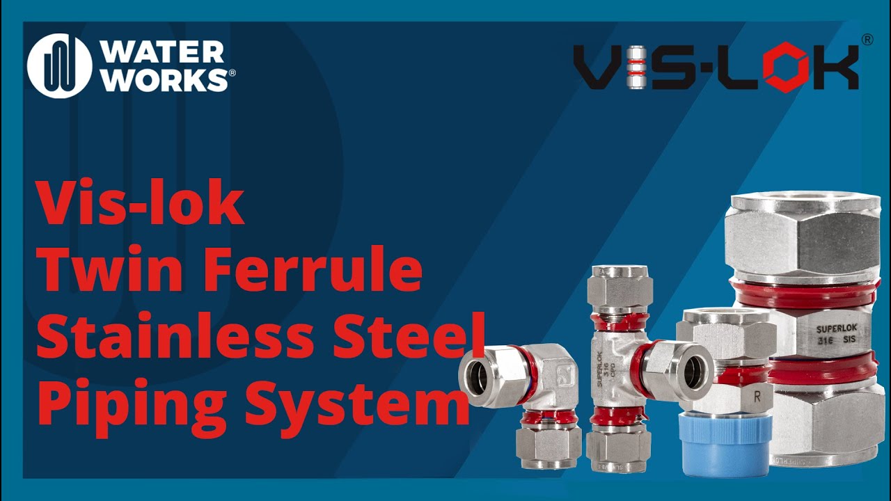Vis-Lok Twin Ferrule Stainless Steel Piping System from Waterworks ...