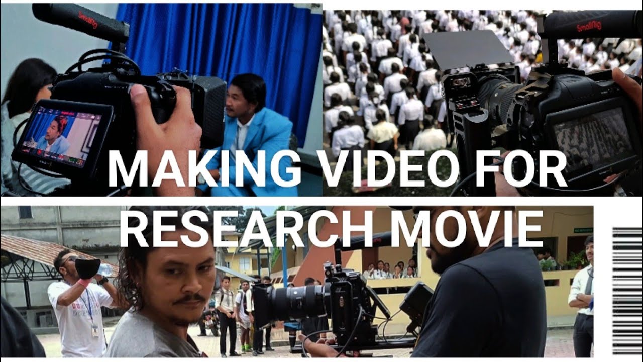 MAKING VIDEO FOR RESEARCH MOVIE - YouTube