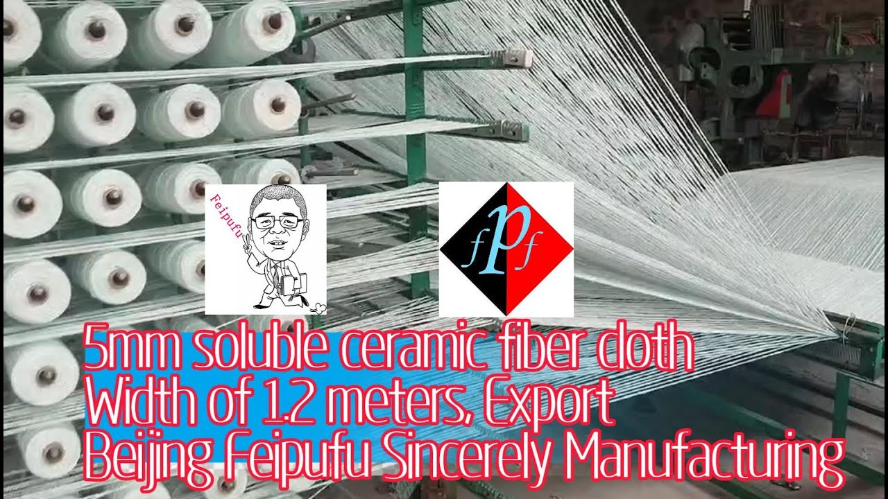 5mm soluble ceramic fiber clothWidth of 1 2 meter - YouTube