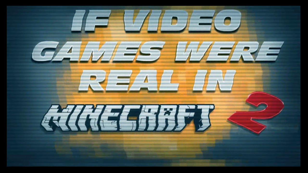 IF VIDEO GAMES WERE REAL IN MINECRAFT 2 (Minecraft Animation) - YouTube