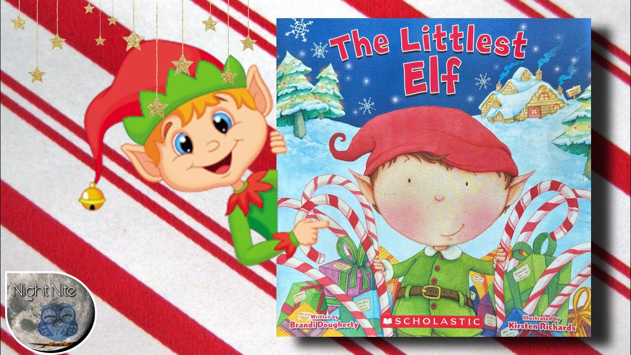 45 | The Littlest Elf 🎄 | Read Aloud - YouTube