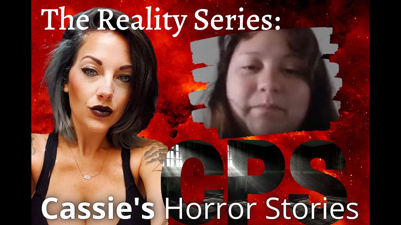 Cassie's CPS Horror Story - YouTube