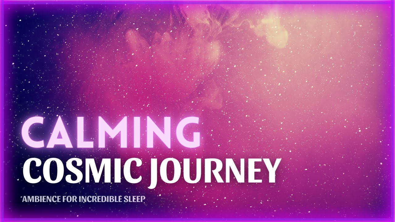 Cosmic Journey ASMR | Deep Space Ambience | Satisfying Sounds For Sleep ...