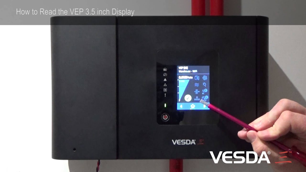 VESDA-E VEP/VEU/VES - How to read the 3.5 inch LCD display - YouTube