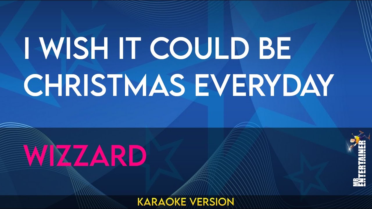 I Wish It Could Be Christmas Everyday - Wizzard (KARAOKE) Chords - Chordify