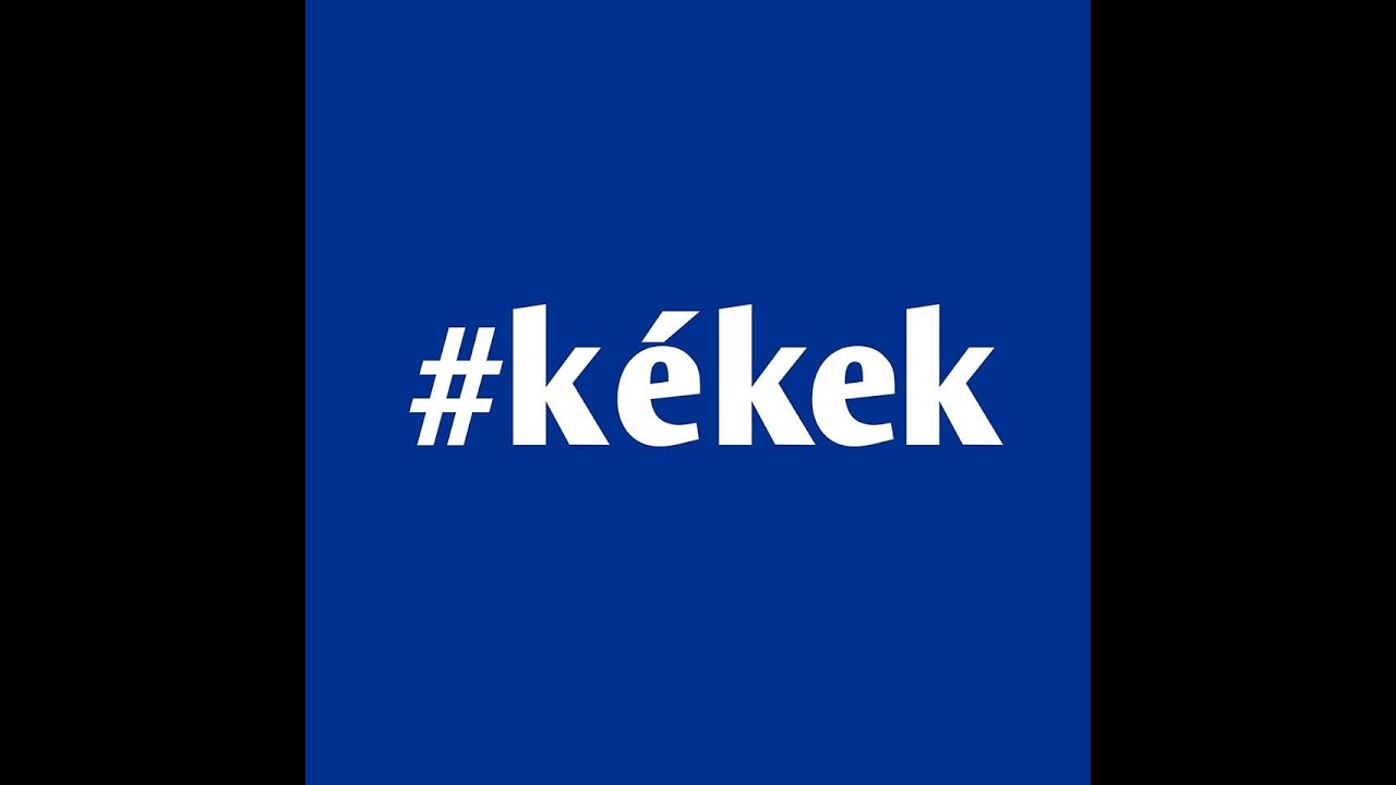 #kékek 1.1 - YouTube