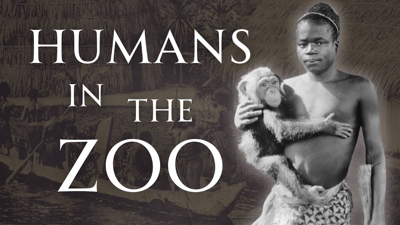 The Dark History of Human Zoos | Human Voiced No Ads - YouTube