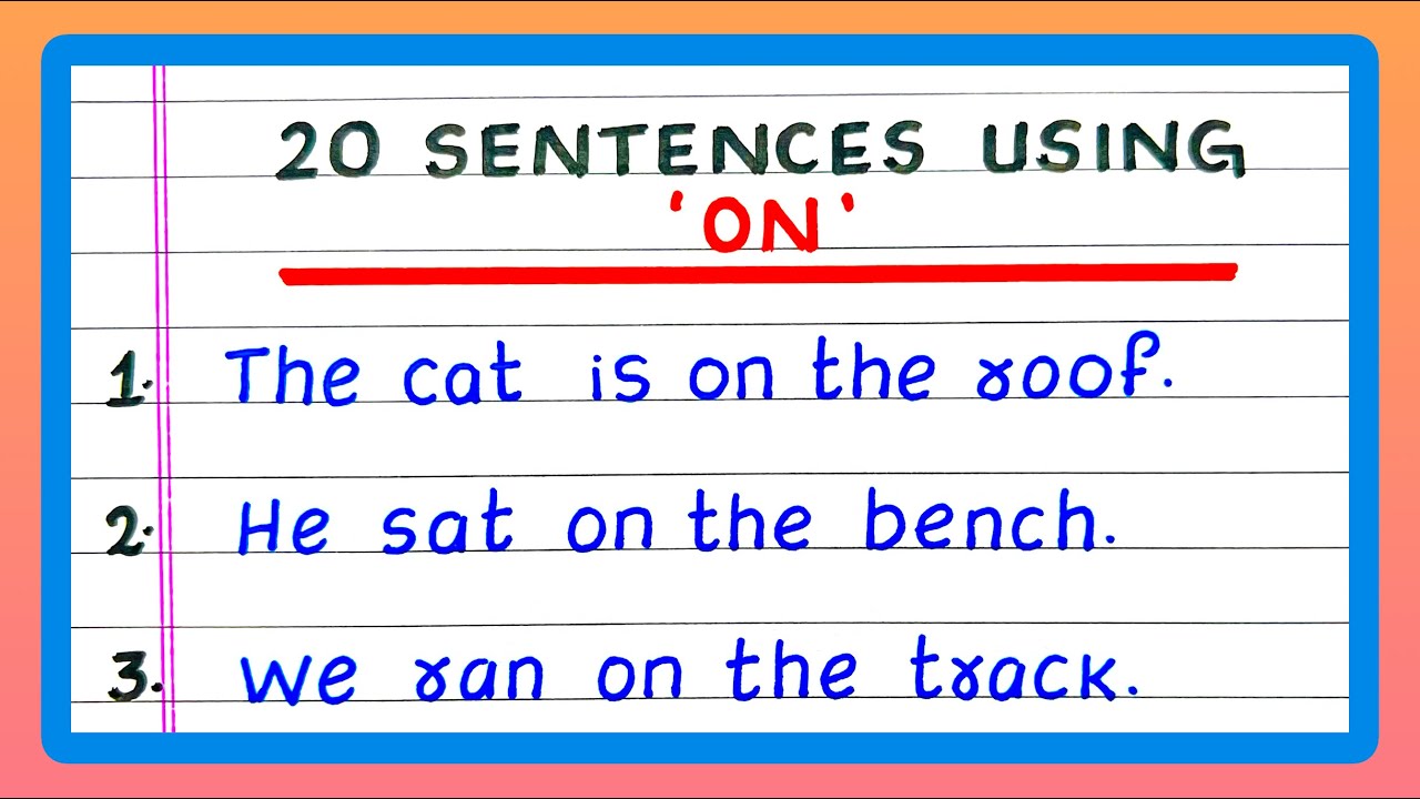 Sentences using "On" | Sentences with "On" | 20 Sentences with "On ...