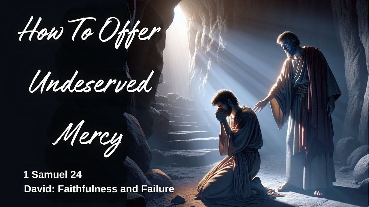7_28_24 How To Offer Undeserved Mercy - YouTube