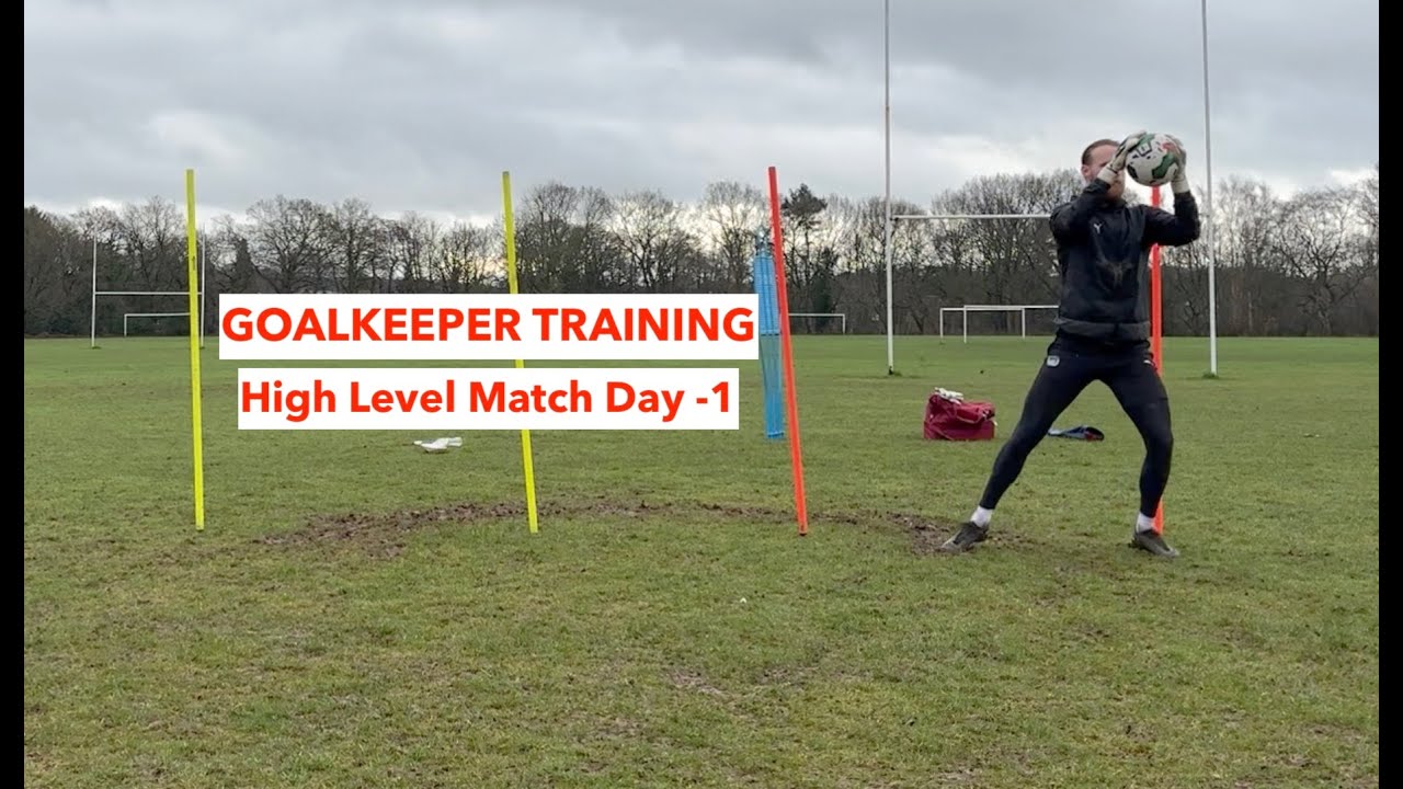 GOALKEEPER TRAINING - High Level Match Day -1 - YouTube