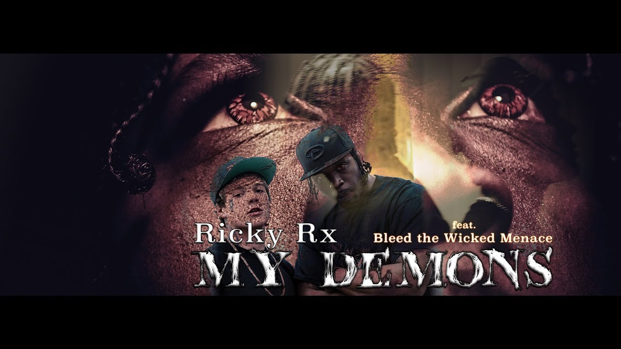 Ricky Rx feat. Bleed the Wicked Menace | My Demons [Official Music ...