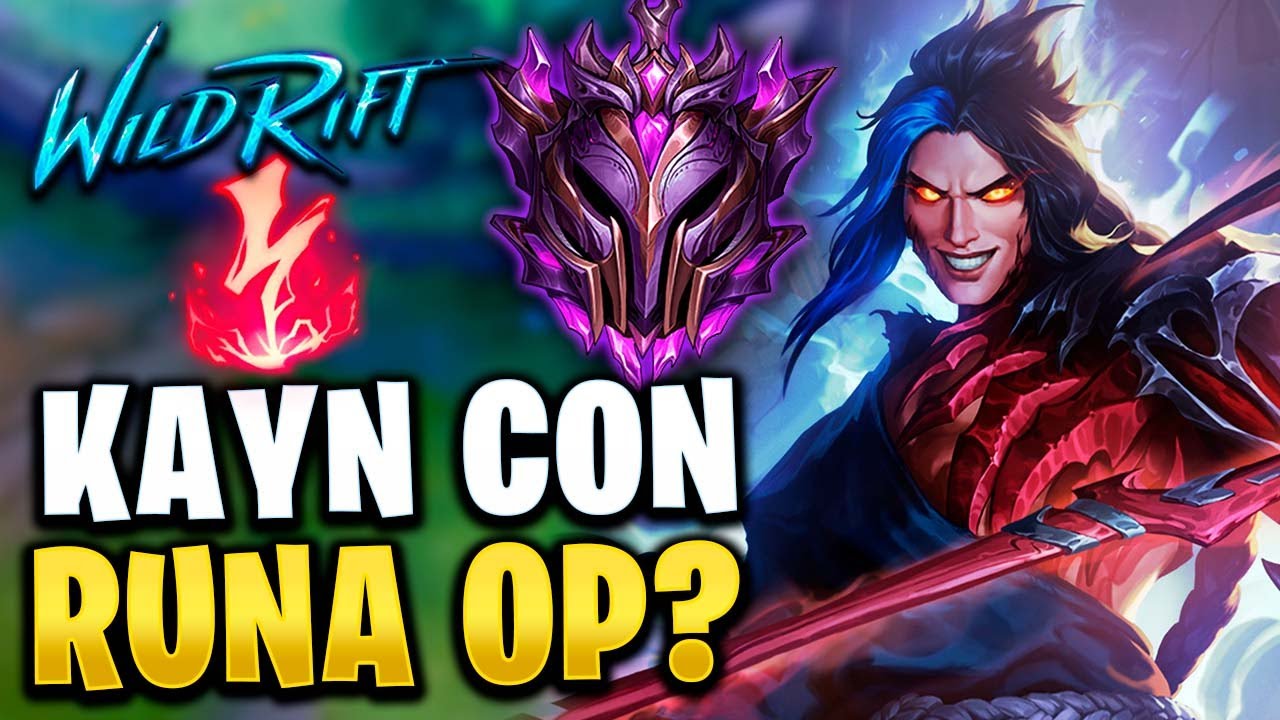¡KAYN CON ESTA RUNA ESTA OP? | Wild Rift - YouTube
